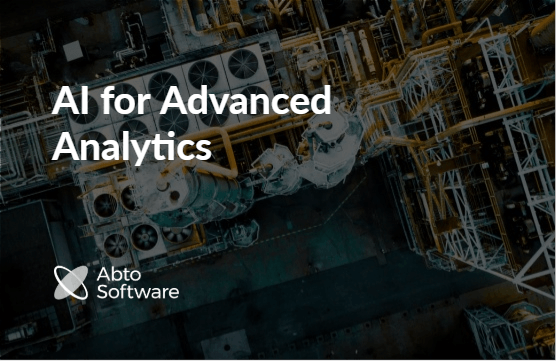 Artificial Intelligence for Advanced Analytics - Abto Software