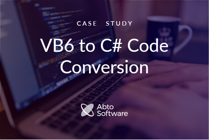 VB6 to C# Code Conversion - Abto Software
