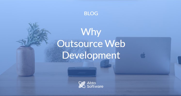 Why Outsourcing Web Development is a Smart Strategy